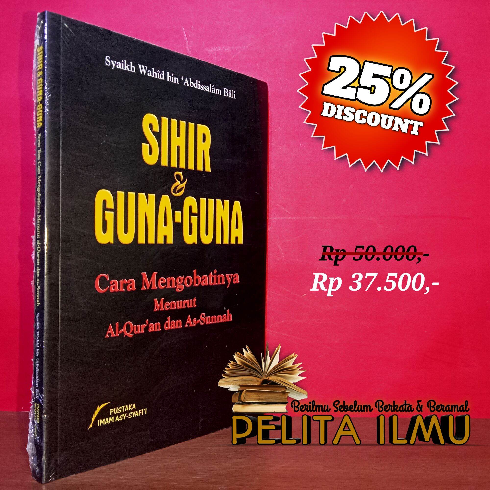 Buku Sihir Dan Guna-Guna - Cara Mengobatinya Menurut Al-Qur'an Dan As ...
