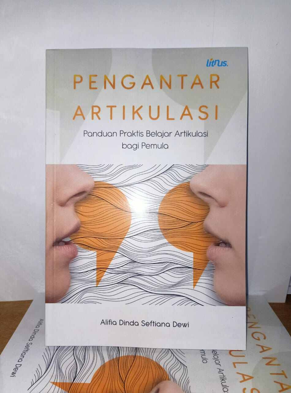 Buku Pengantar Artikulasi: Panduan Praktis Belajar Artikulasi bagi ...