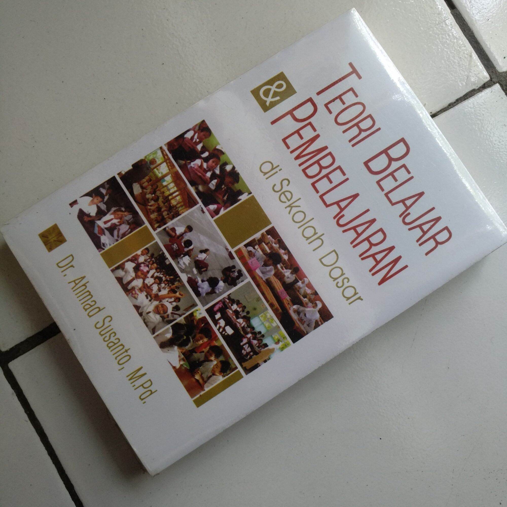 TEORI BELAJAR PEMBELAJARAN DI SEKOLAH DASAR - AHMAD SUSANTO | Lazada ...