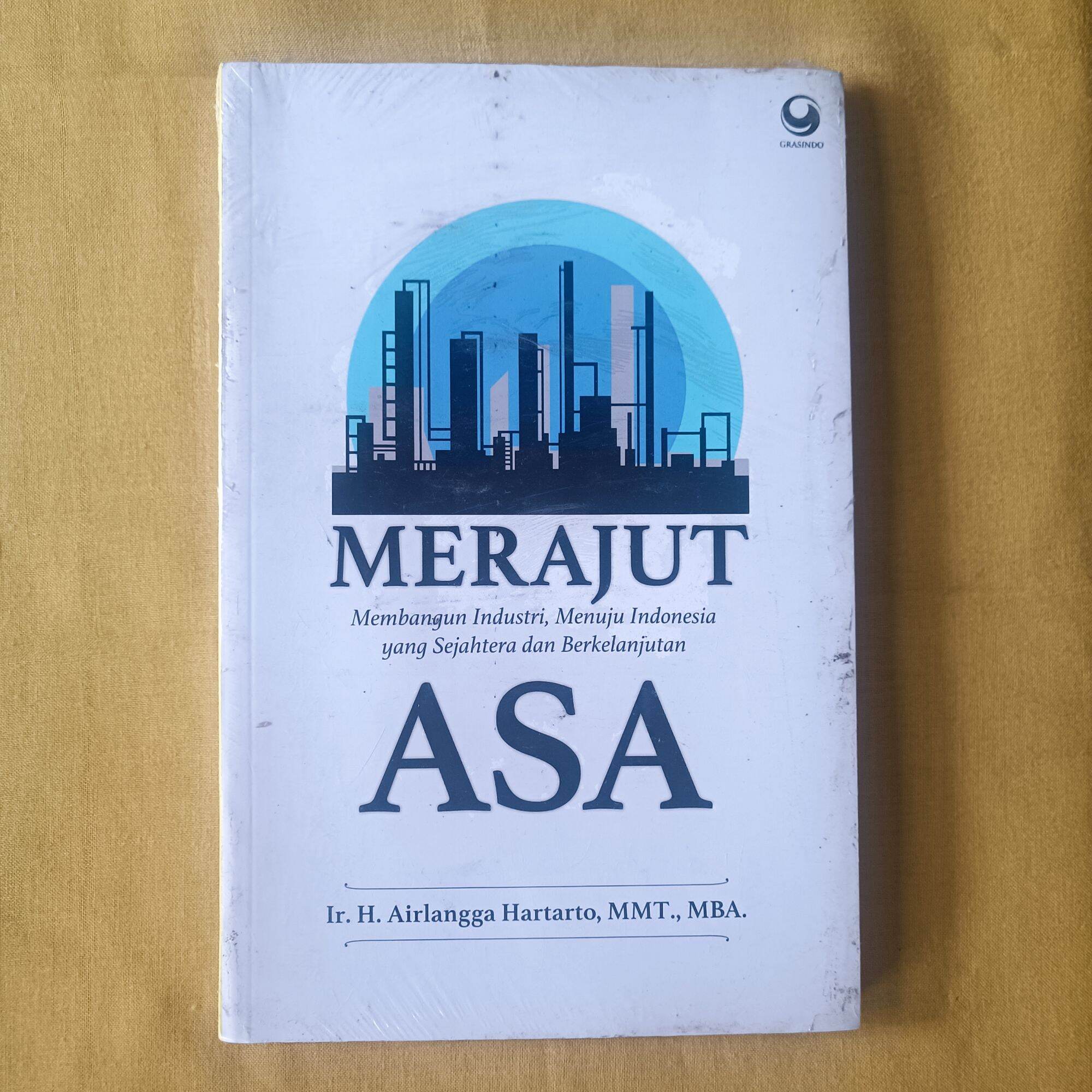 Buku Merajut Asa Membangun Industri, Menuju Indonesia Yang Sejahtera ...