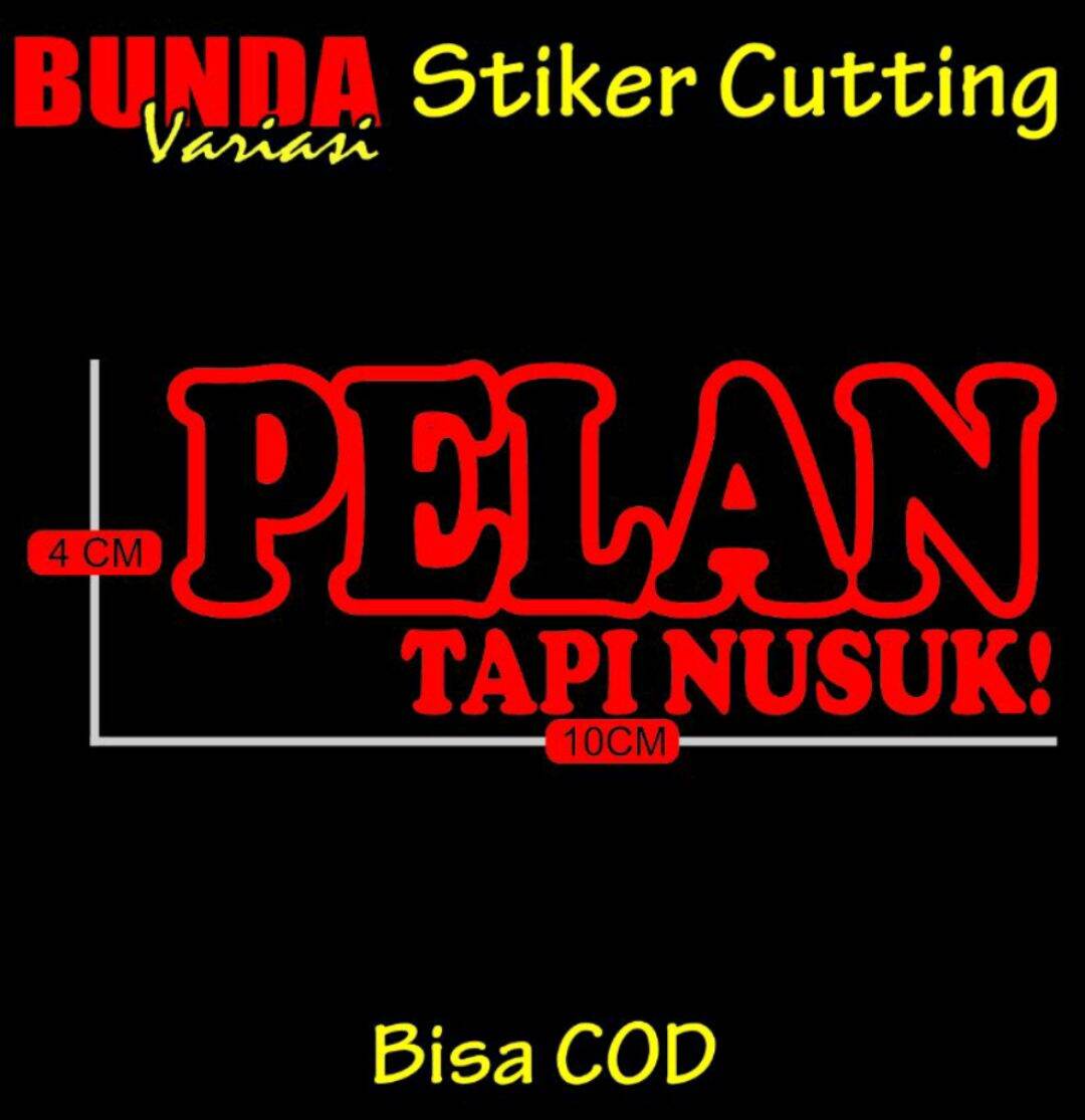 stiker cutting pelan tapi nusuk sticker reflective | Lazada Indonesia