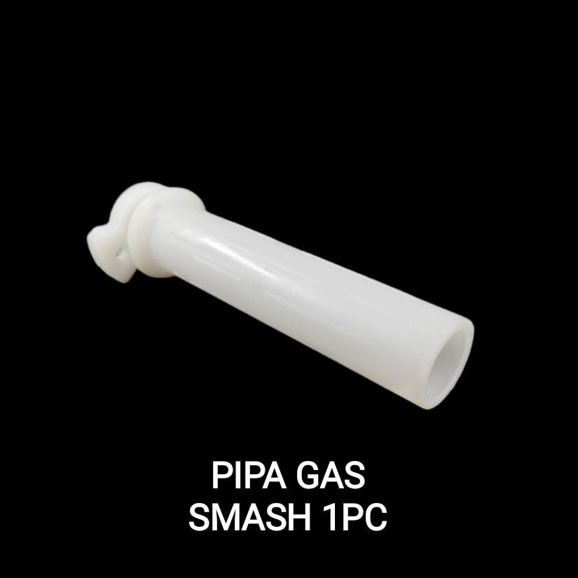 PIPA GAS "SMASH" - Selongsong Putihan Gas SMASH LAMA / SMASH NEW ...