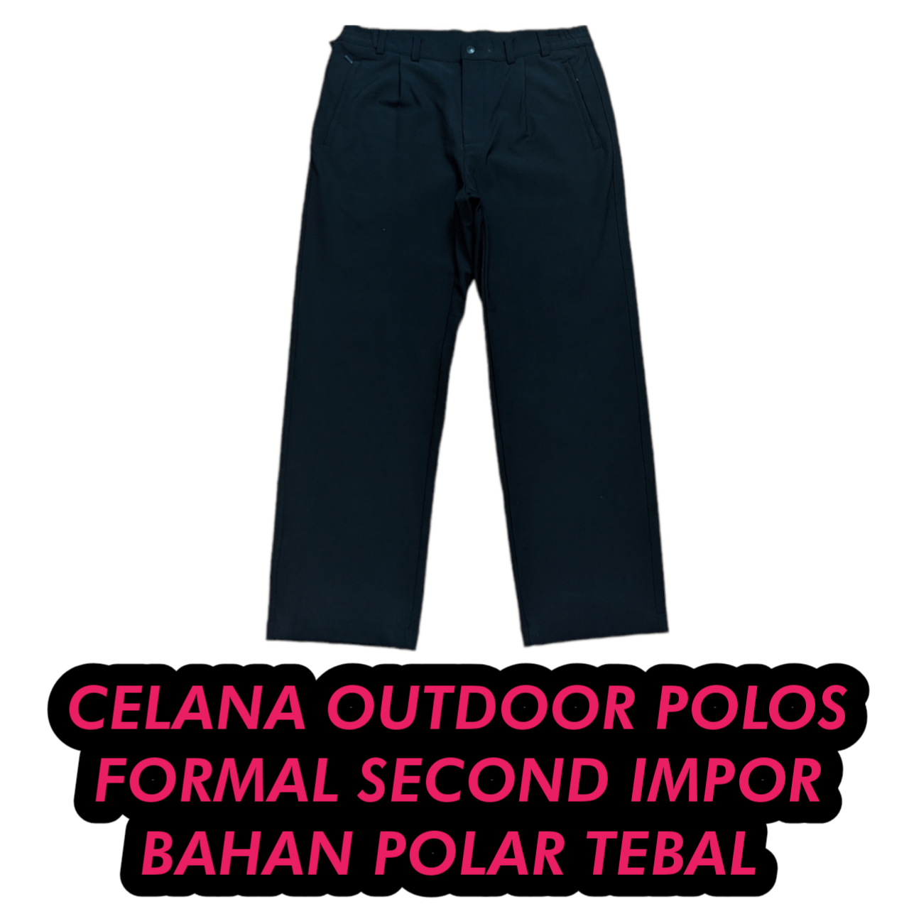 CELANA OUTDOOR MODEL POLOS FORMAL BAHAN POLAR TEBAL BERKUALITAS SECOND ...