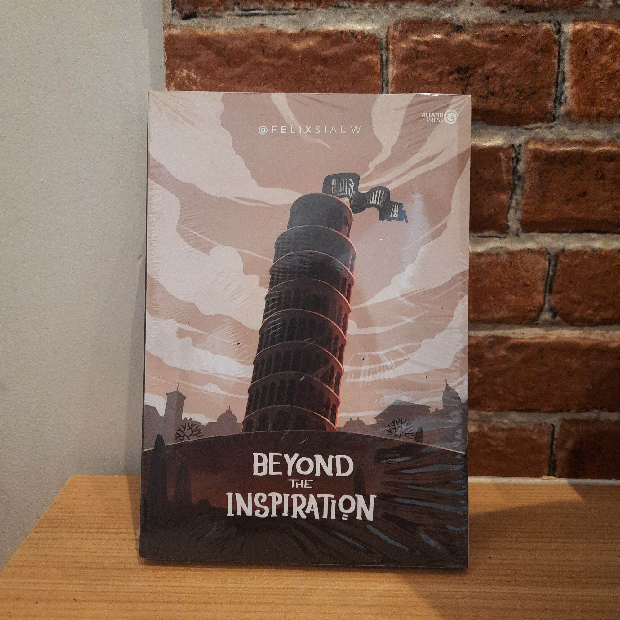Buku Beyond The Inspiration Ustad Felix Y Siauw Al Fatih Press | Lazada ...