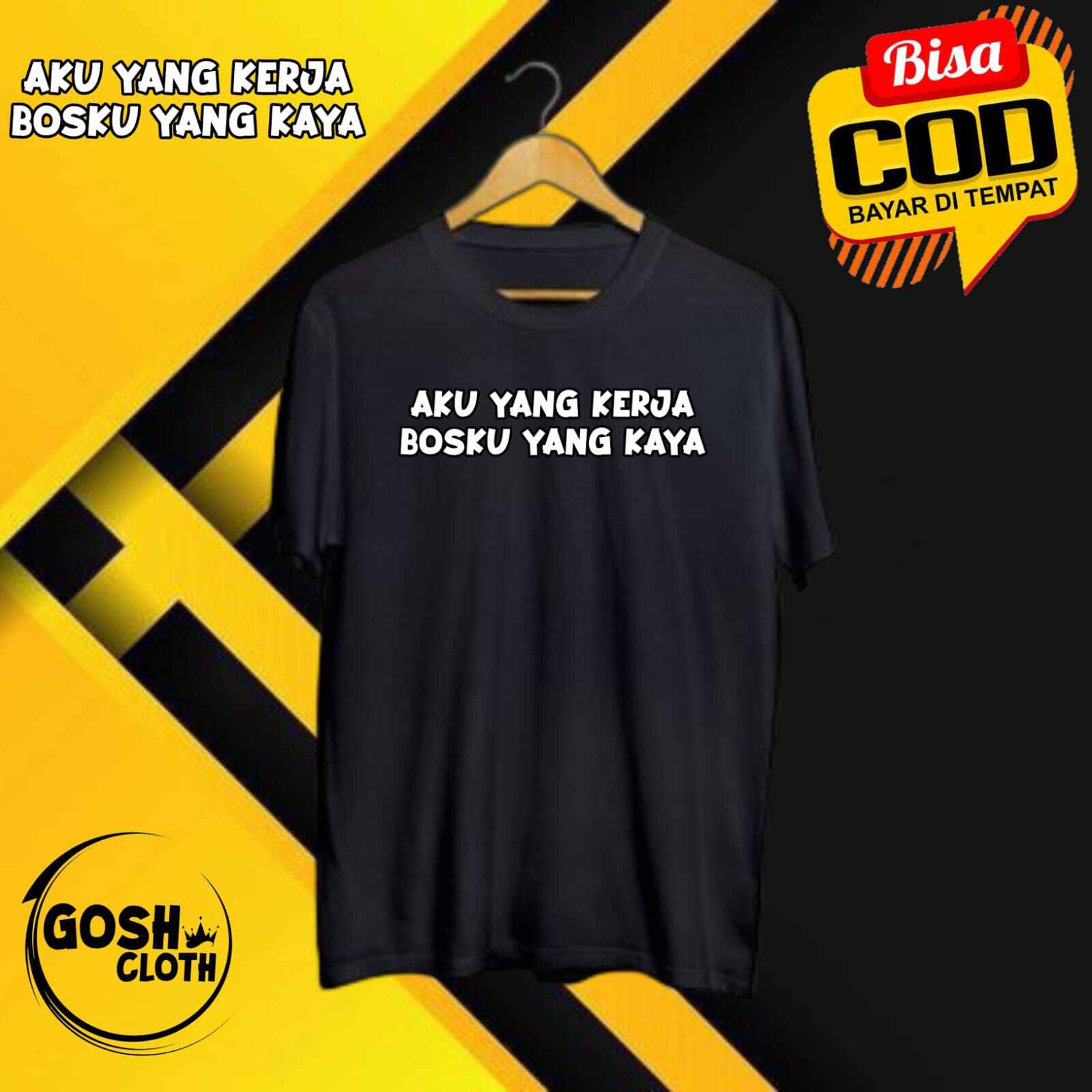 KAOS KATA KATA AKU YANG KERJA BOS KU YANG KAYA KAOS KATA KATA SINDIRAN ... KAOS KATA KATA AKU YANG KERJA BOS KU YANG KAYA KAOS KATA KATA SINDIRAN ...