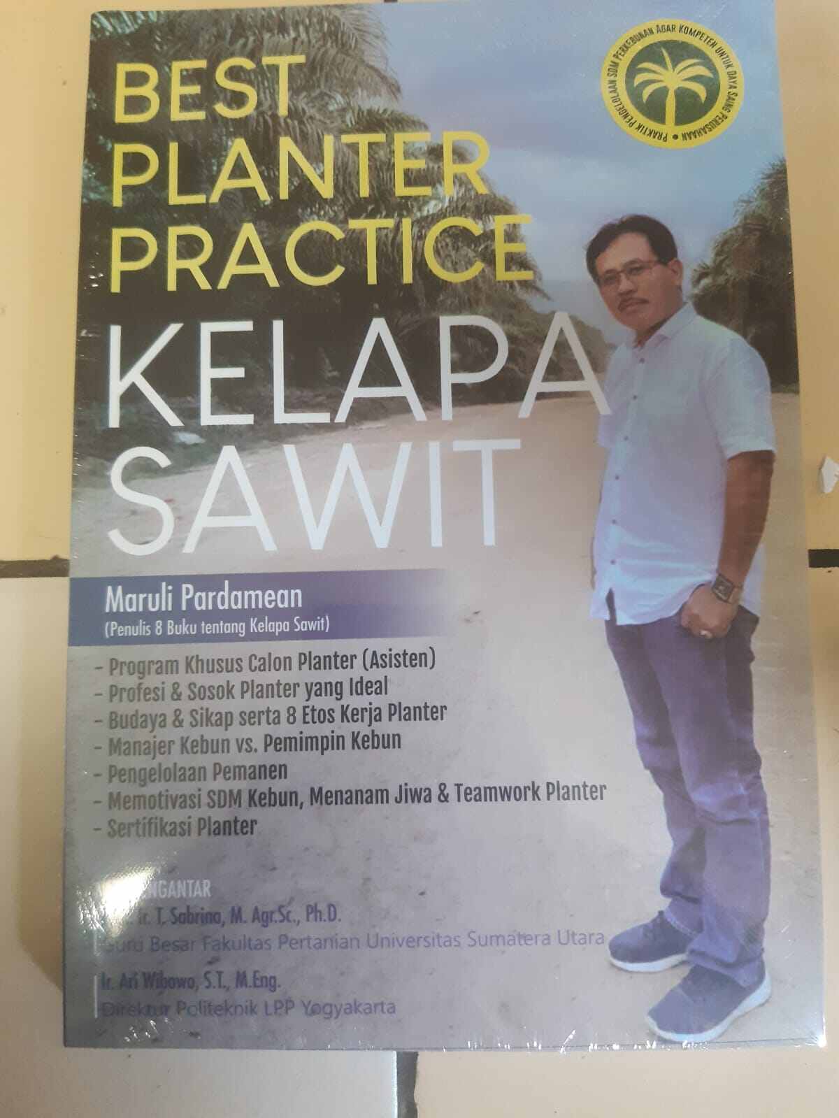 Best Planter Practice Kelapa Sawit; Praktik Pengelolaan SDM Perkebunan ...