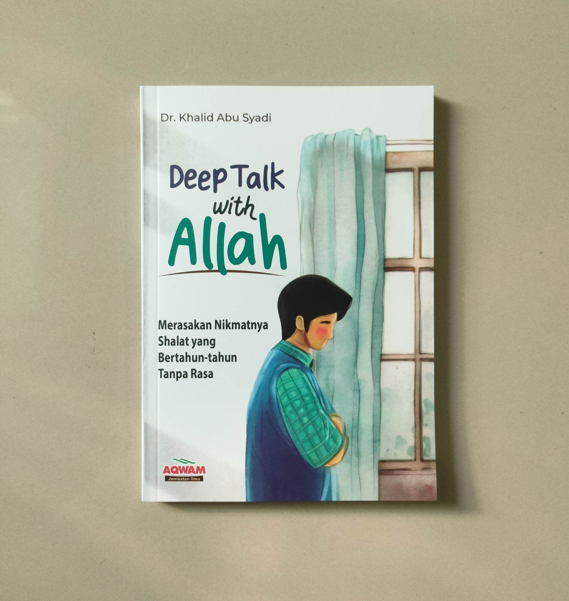 Buku Deep Talk With Allah, Merasakan Shalat yang Bertahun tahun Tanpa ...