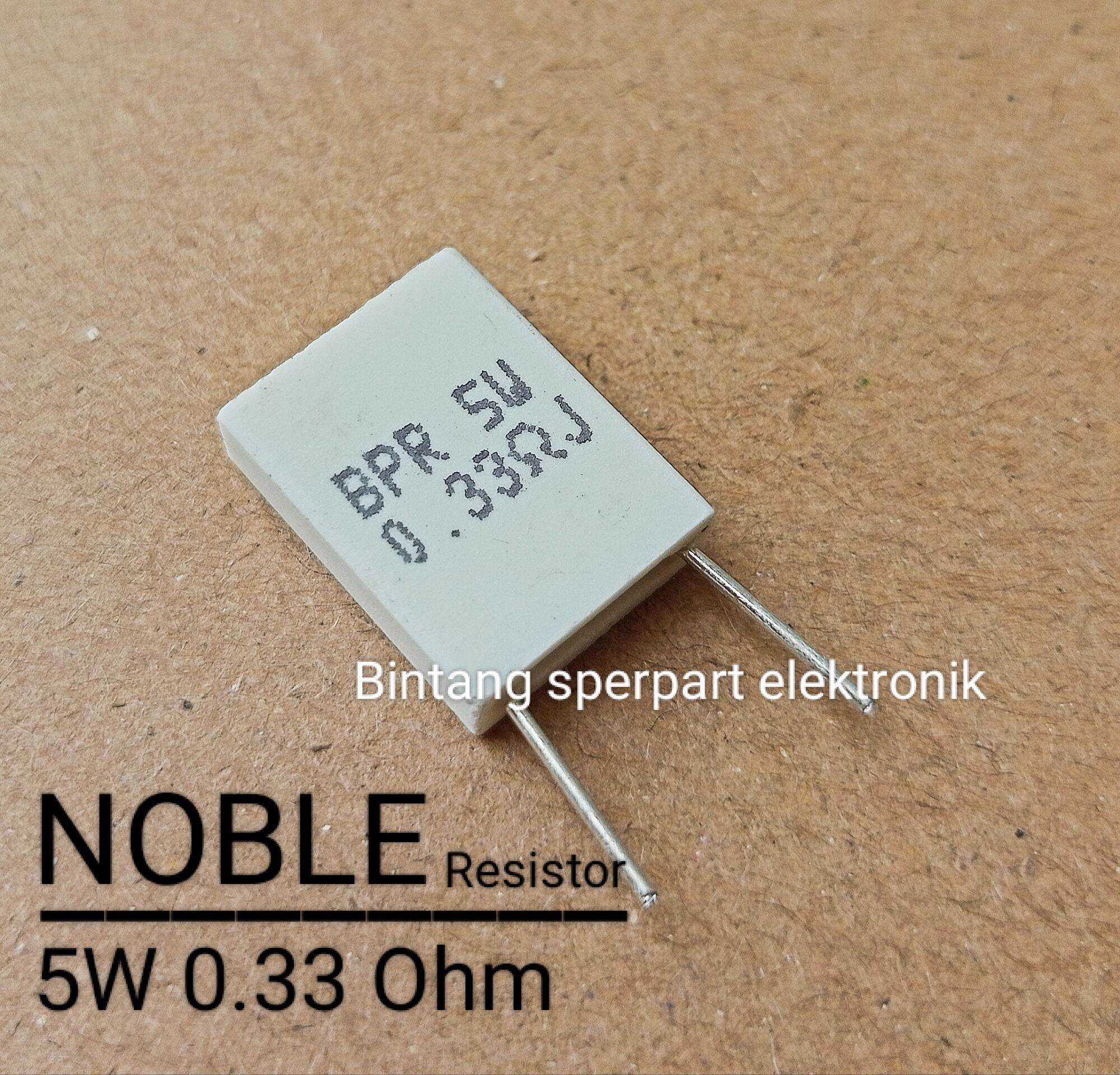 RESISTOR 5W 0.33 OHM RESISTOR NOBLE 5W 0.33 OHM RESISTOR NOBLE 5WATT 0.33 OHM RESISTOR NOBLE ...
