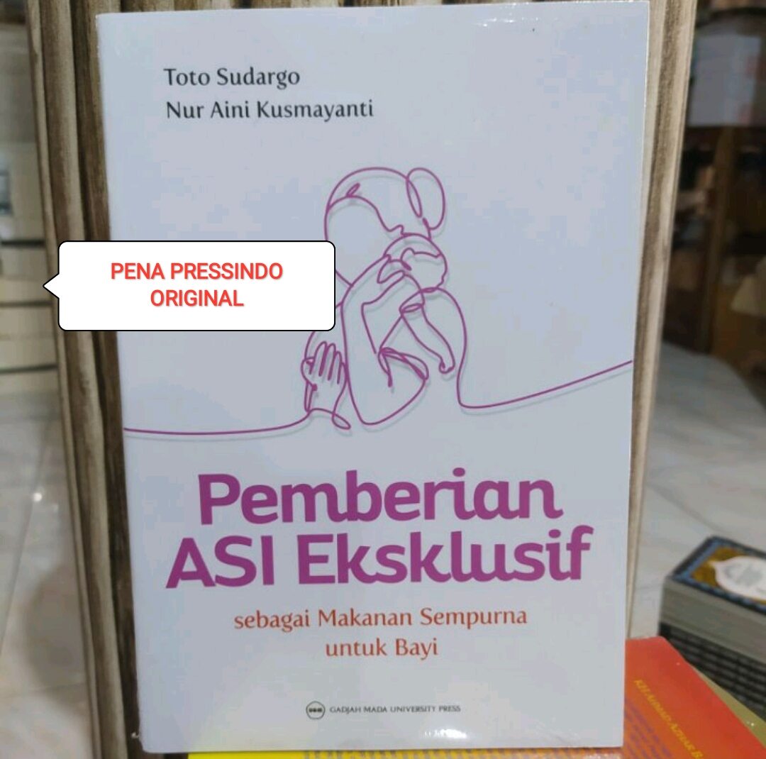 BUKU PEMBERIAN ASI EKSKLUSIF SEBAGAI MAKANAN SEMPURNA UNTUK BAYI - TOTO ...
