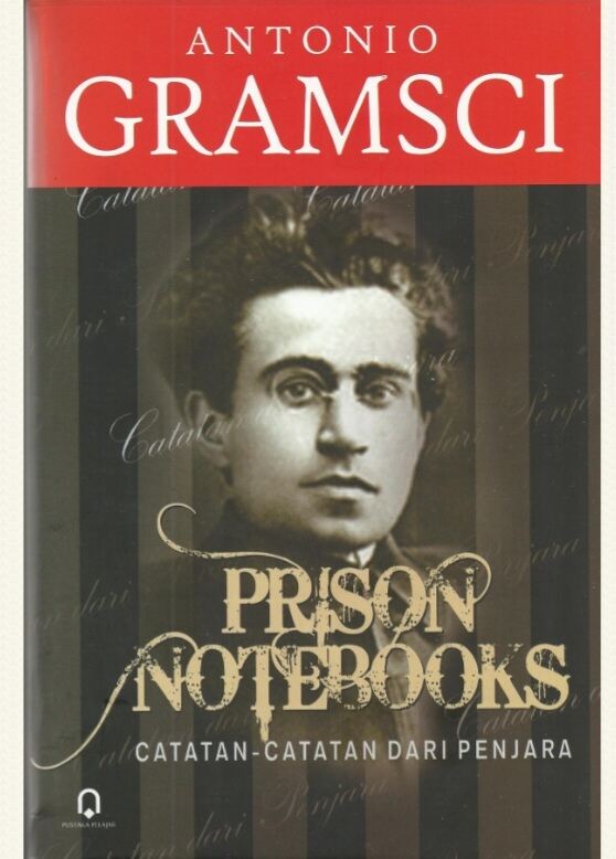 prison notebooks catatan-catatan dari penjara - Antonio Gramsci ...