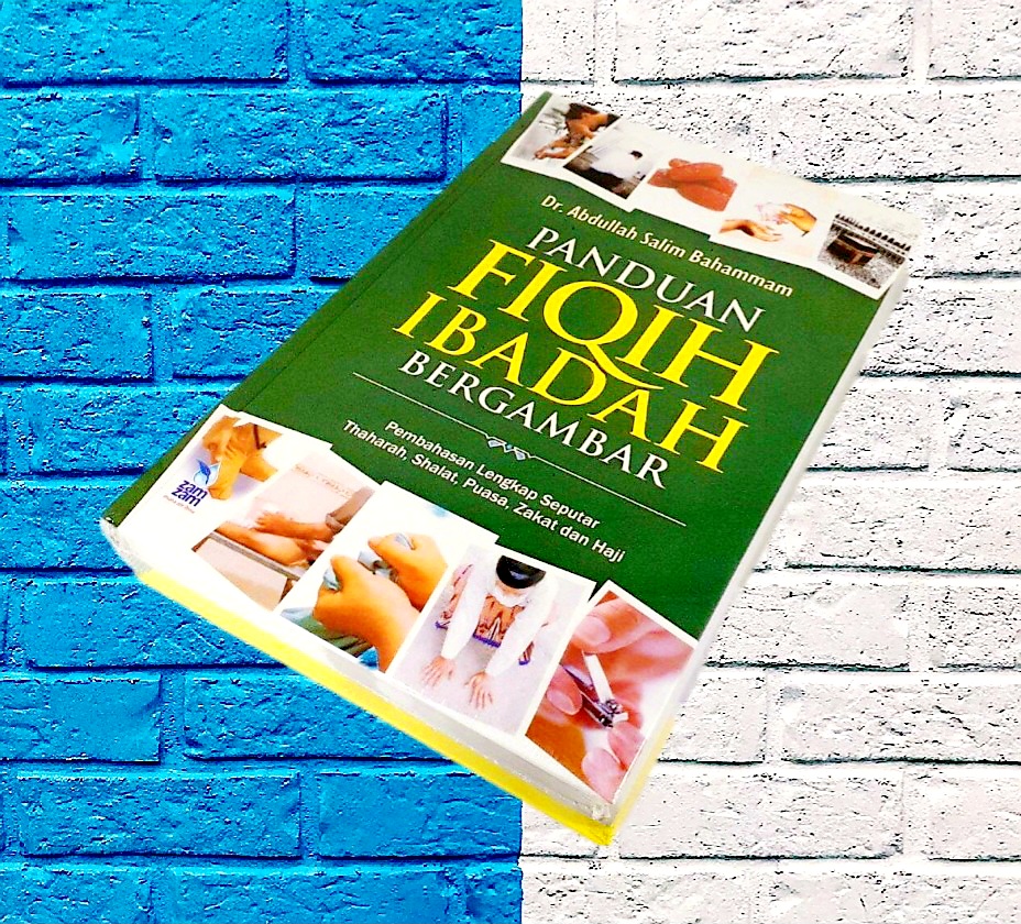 Buku Panduan Fiqih Ibadah Bergambar - ORIGINAL | Lazada Indonesia