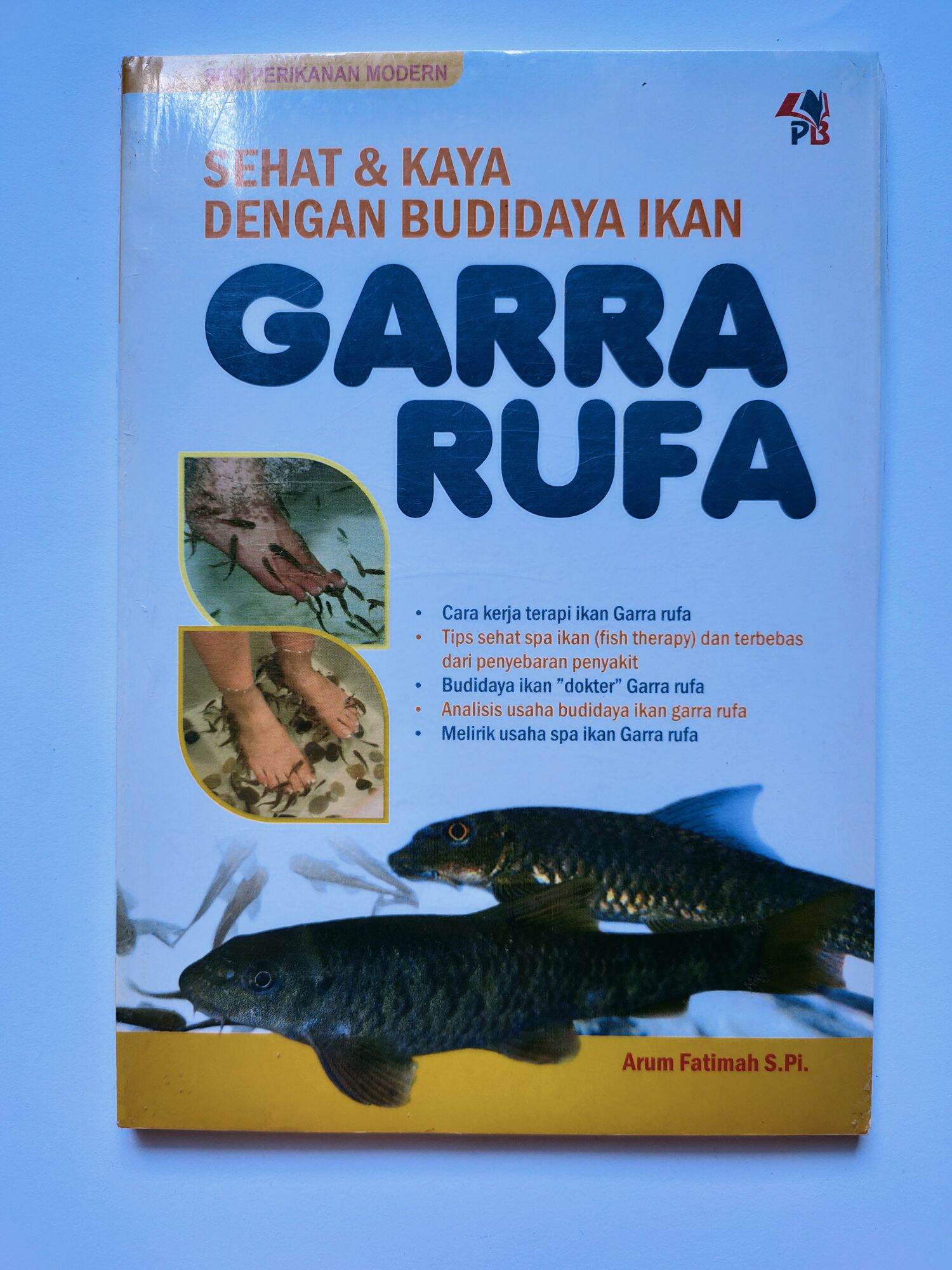buku perikanan original - sehat & kaya denhan budidaya ikan garra rufa - Arum Fatimah S.Pi ...