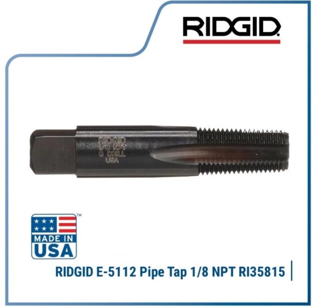 RIDGID 35815 Hand Tap 1/8" Npt E5112 E-5112 Handtap Pipe Tap Ridgid Ori ...