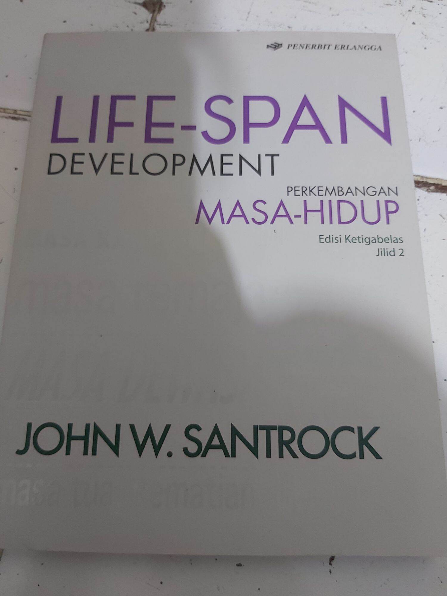 BUKU MURAH LIFE SPAN DEVELOPMENT PERKEMBANGAN MASA HIDUP JOHN W ...