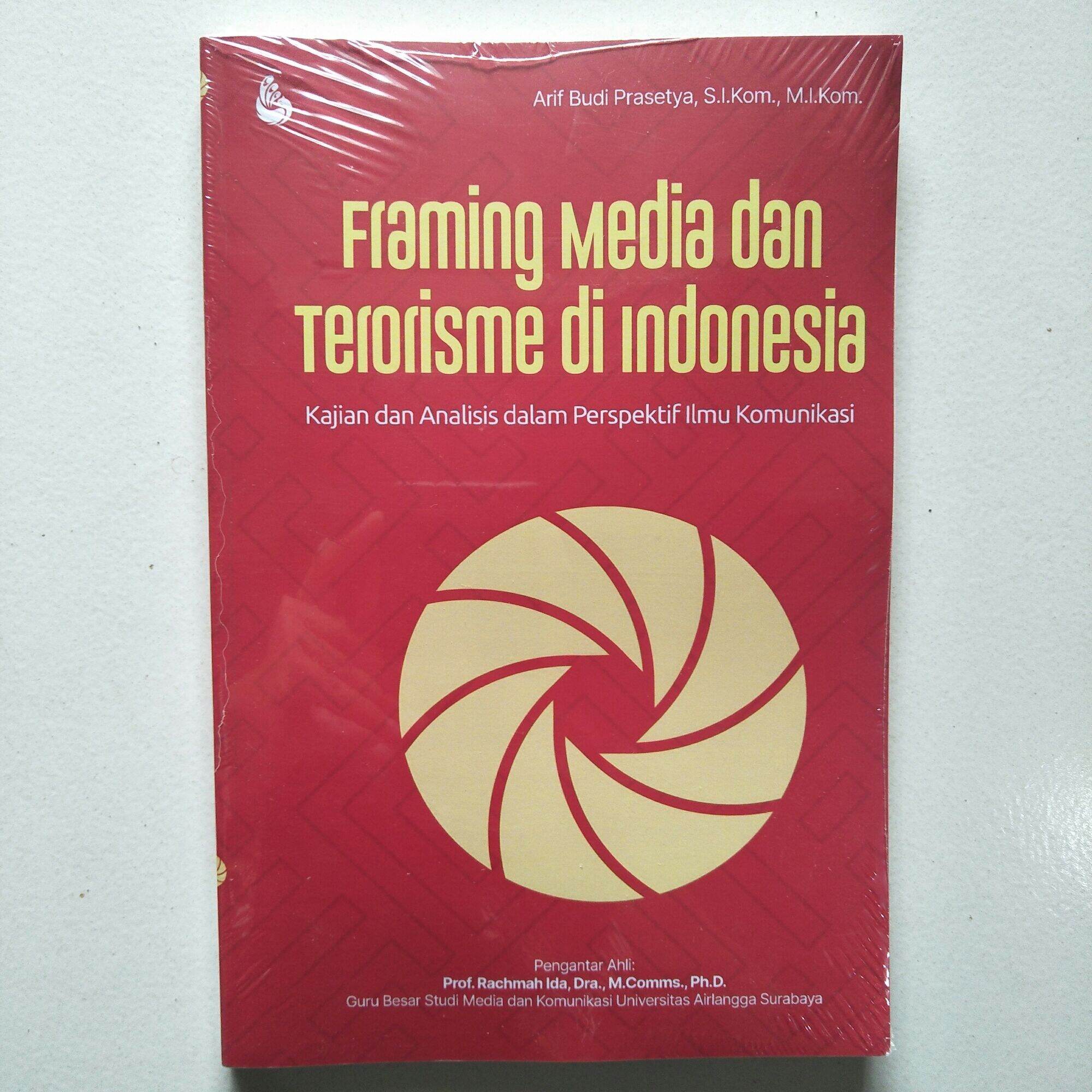 Buku Original Framing Media dan Terorisme di Indonesia: Kajian dan Analisis dalam Perspektif ...