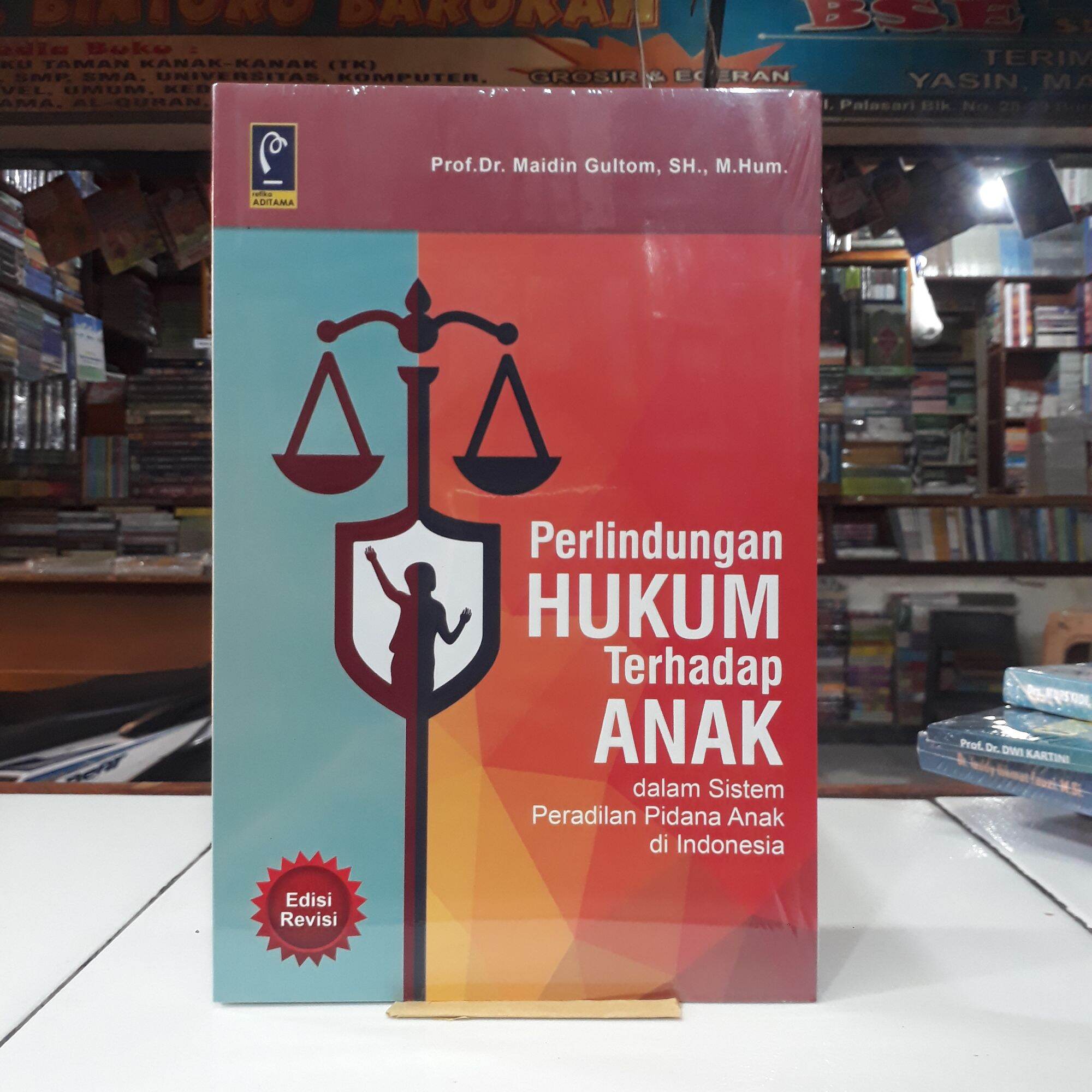 Original Buku PERLINDUNGAN HUKUM TERHADAP ANAK EDISI REVISI | PROF. DR ...